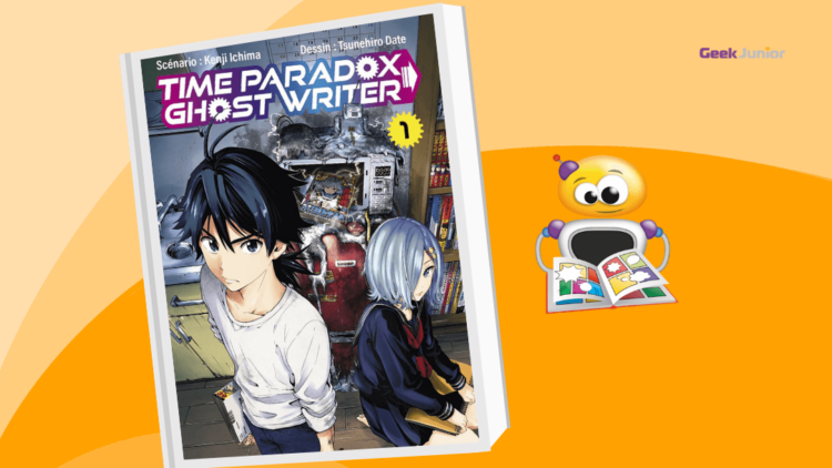 Sortie manga : « Time Paradox Ghostwriter » (vol.1) - Geek Junior