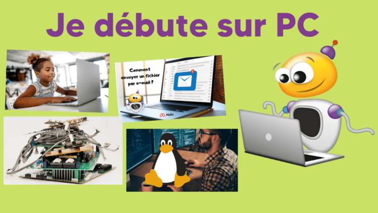 Je débute sur PC : conseils et tutos pour utiliser mon premier ordinateur - Geek Junior